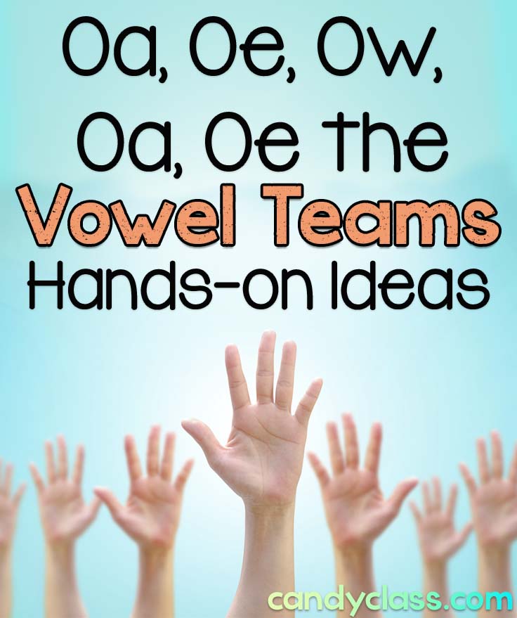 Oa, Oe, Ow, Oa, Oe The Vowel Teams – The Candy Class